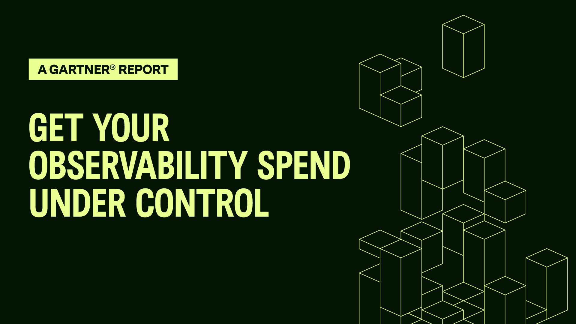 Gartner Report - Get Your Observability Spend Under Control